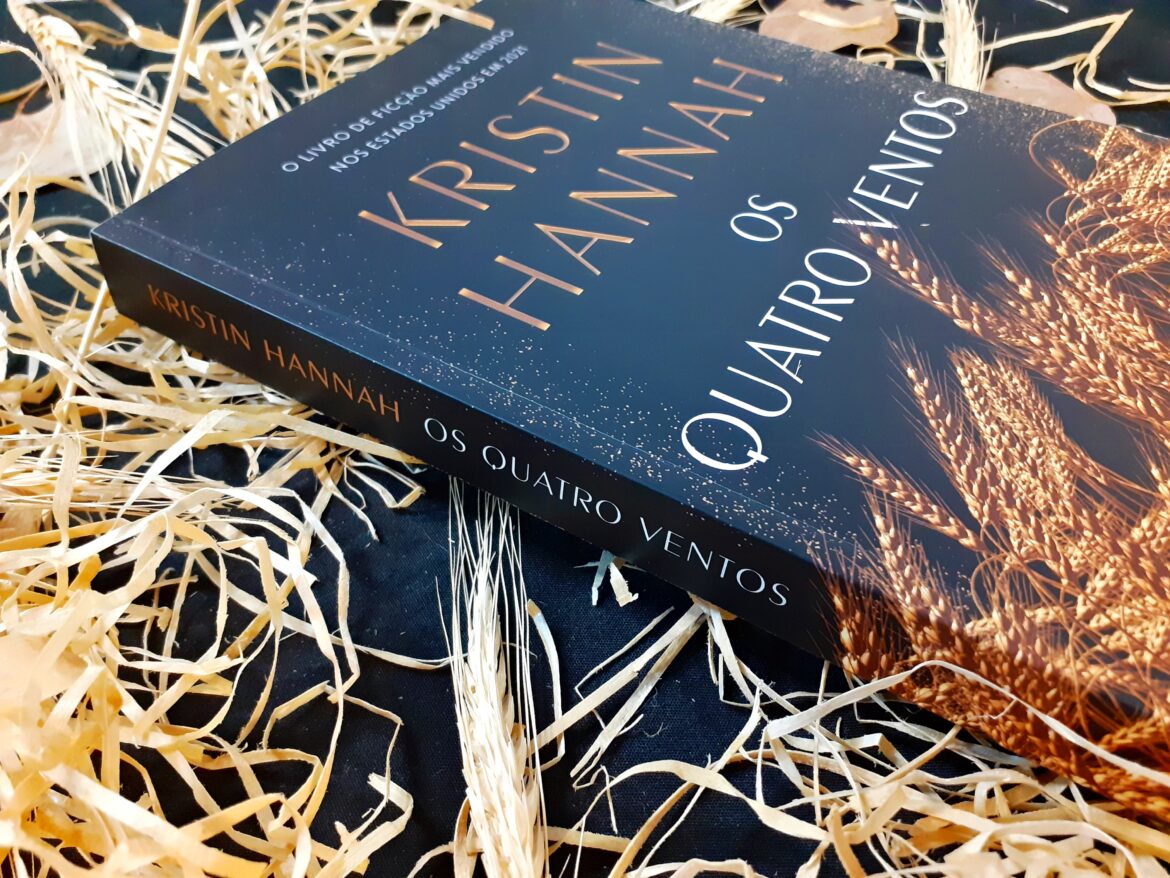 Os Quatro Ventos – Kristin Hannah | Editora Arqueiro – Atitude Literária